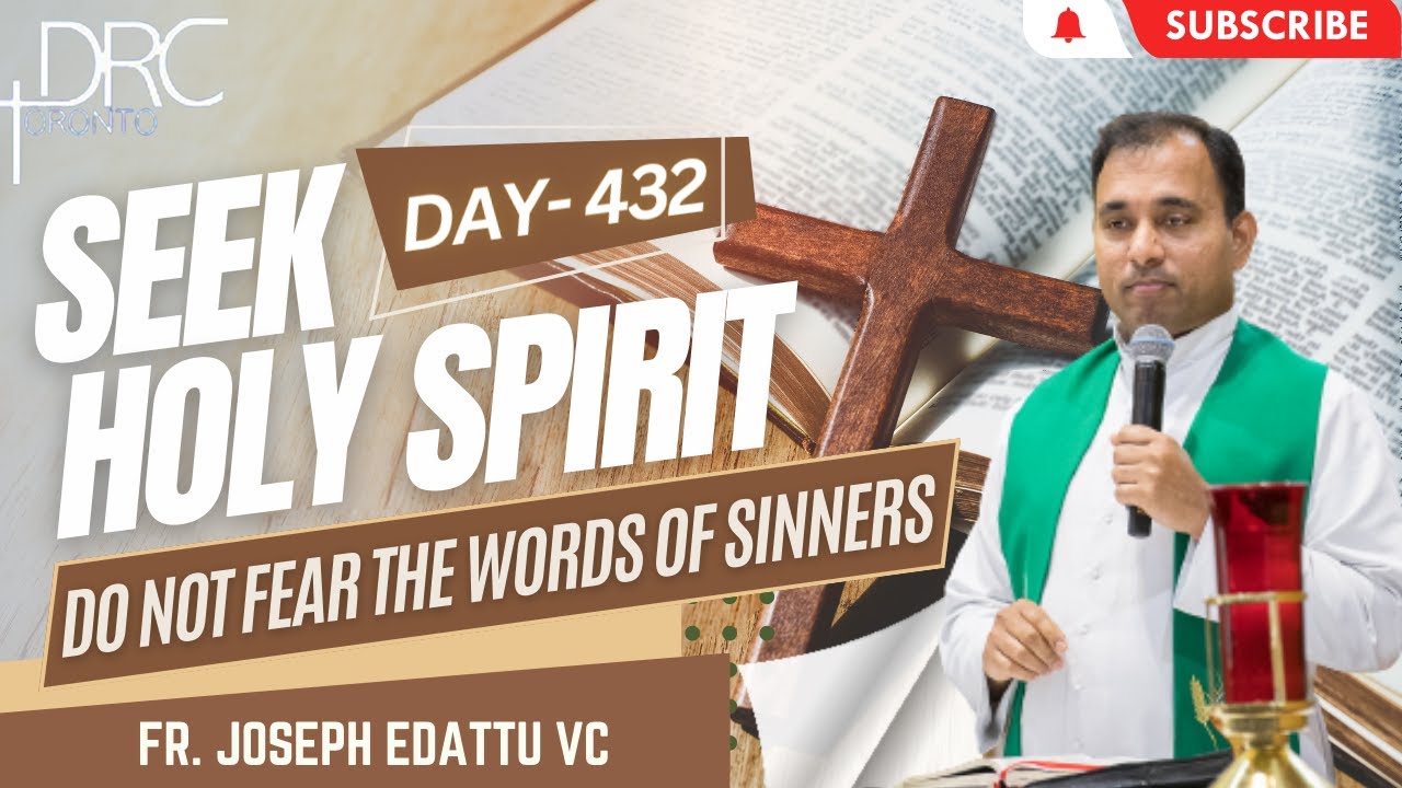Day 432: Do Not Fear the Words of Sinners | Seek Holy Spirit (Fr ...