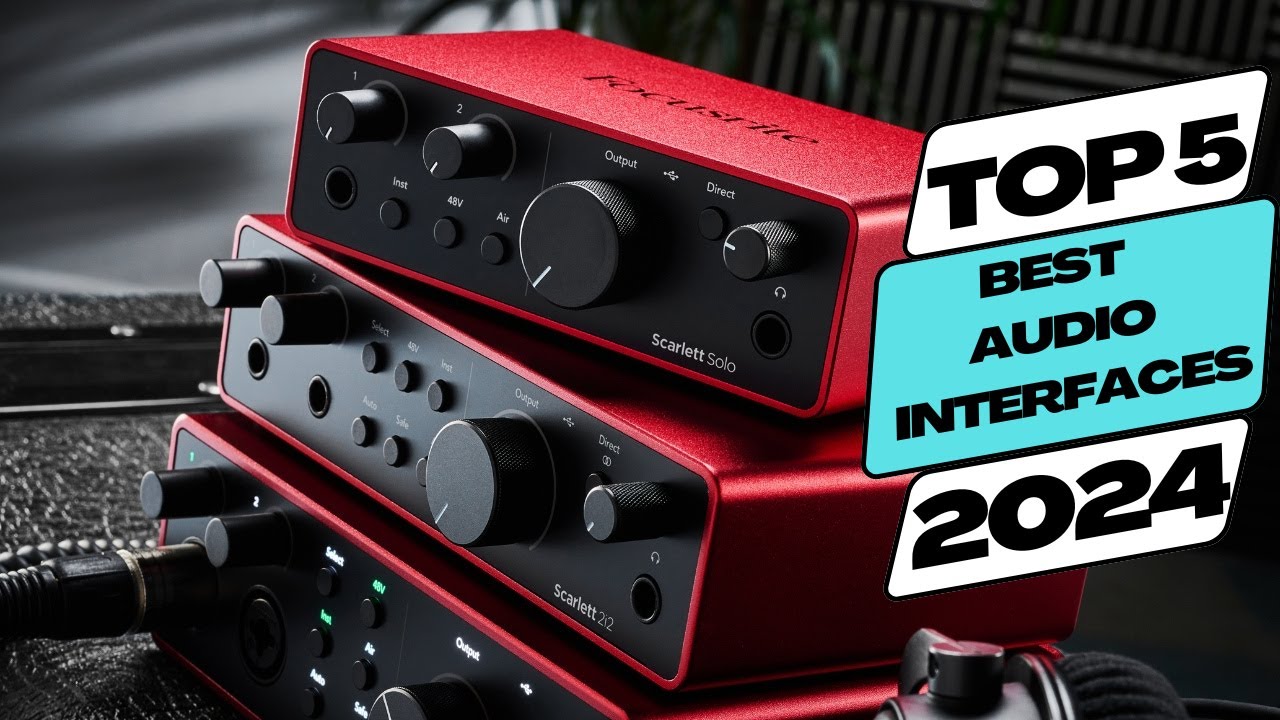 Top 5 BEST Audio Interfaces in 2024. - YouTube