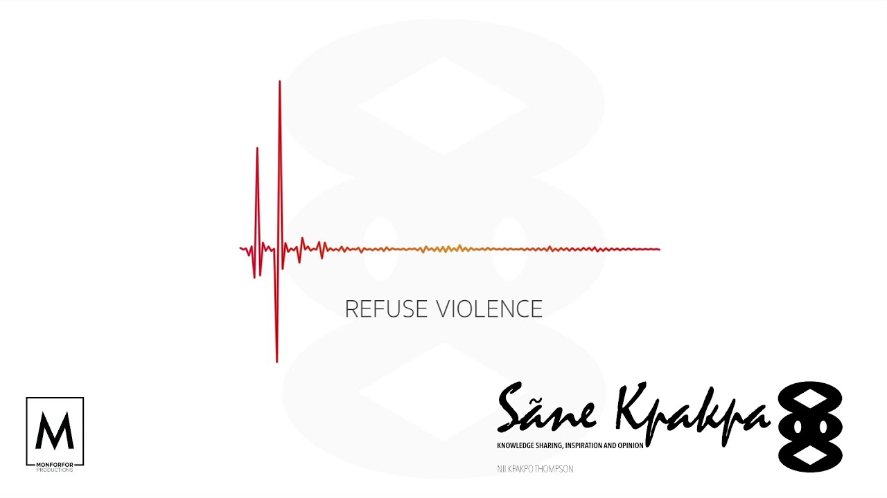 SANE KPAKPA EP 001 REFUSE VIOLENCE - YouTube
