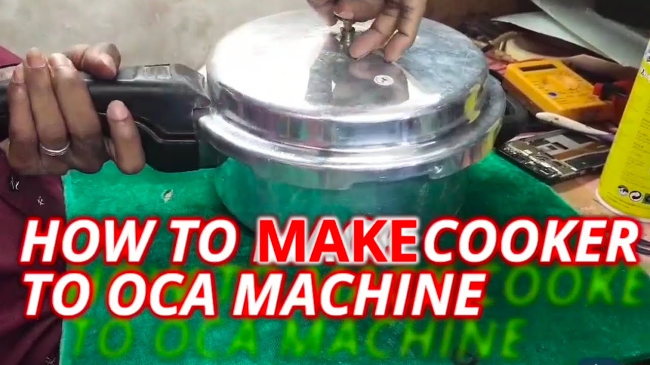 How to Make cooker to oca Machine - YouTube