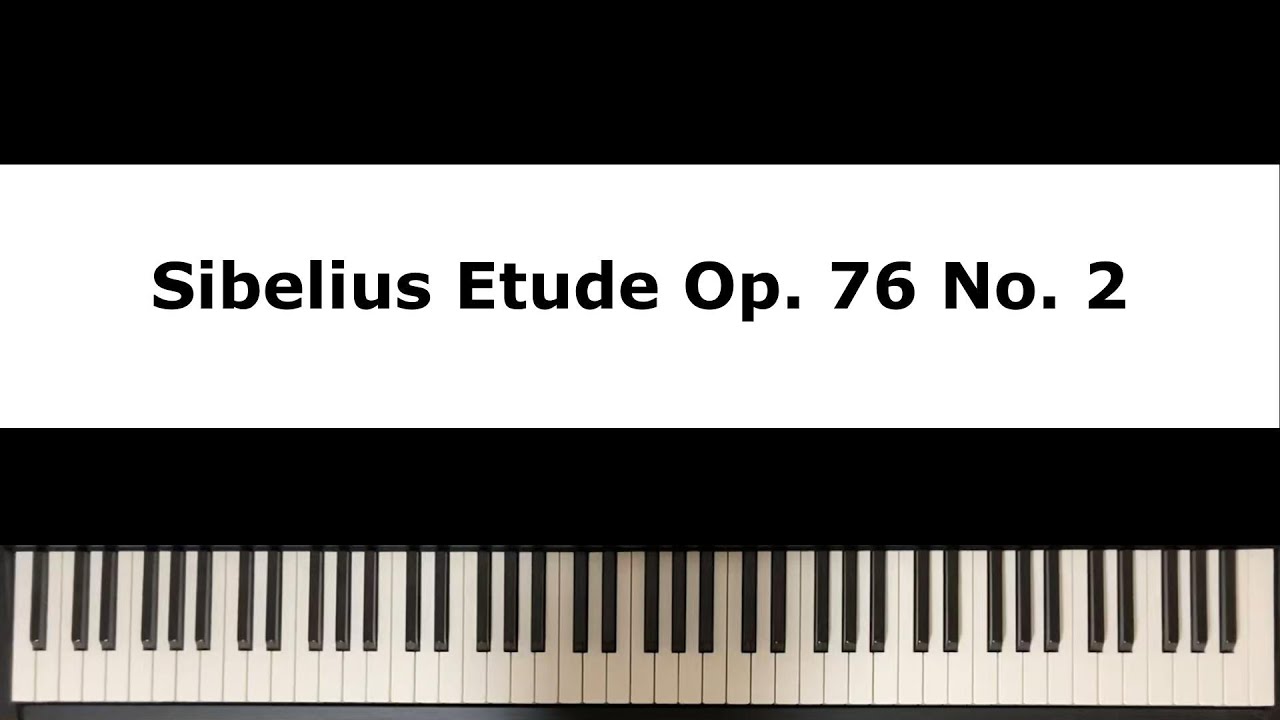 J. Sibelius/시벨리우스 - Etude/ 연습곡 Op. 76 No. 2 (with sheet music) - YouTube