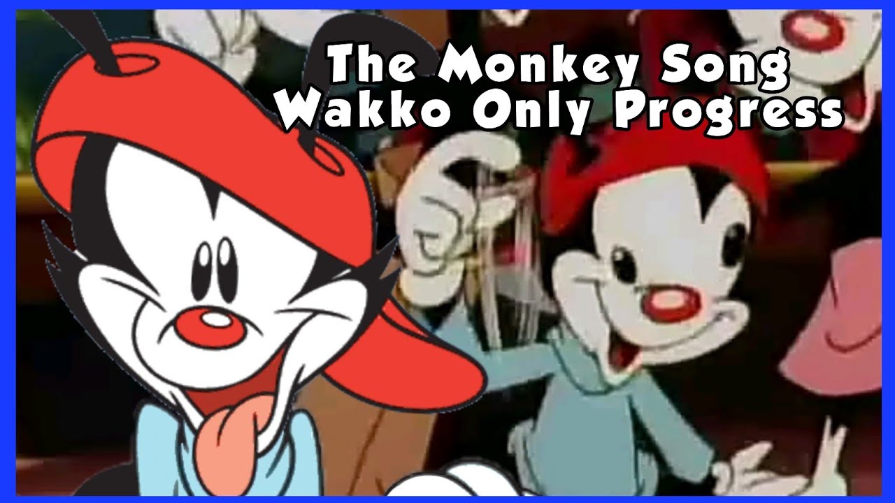 Animaniacs The Monkey Song Wakko Vocals Progress Demo - YouTube