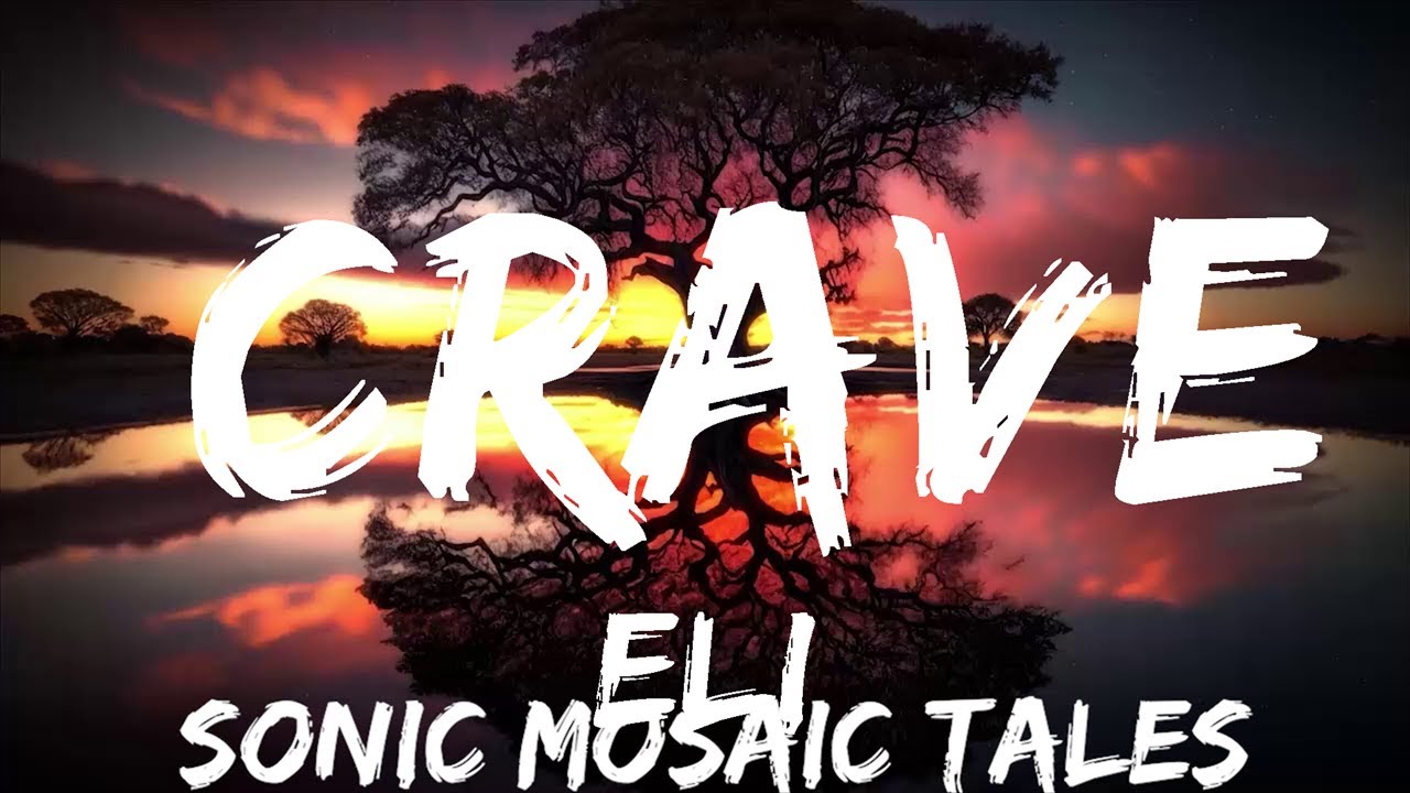 eli - crave (Lyrics) | 25mins - Feeling your music - YouTube