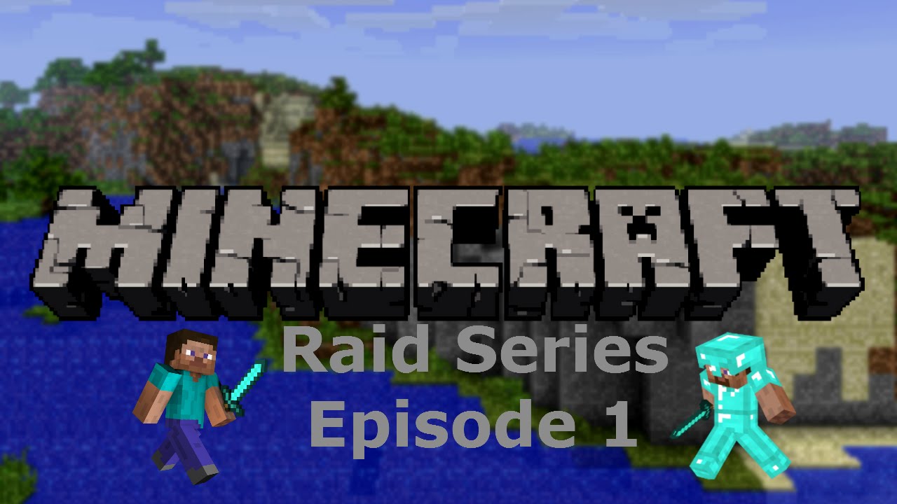 Minecraft Raiding: My base ep 1 - YouTube
