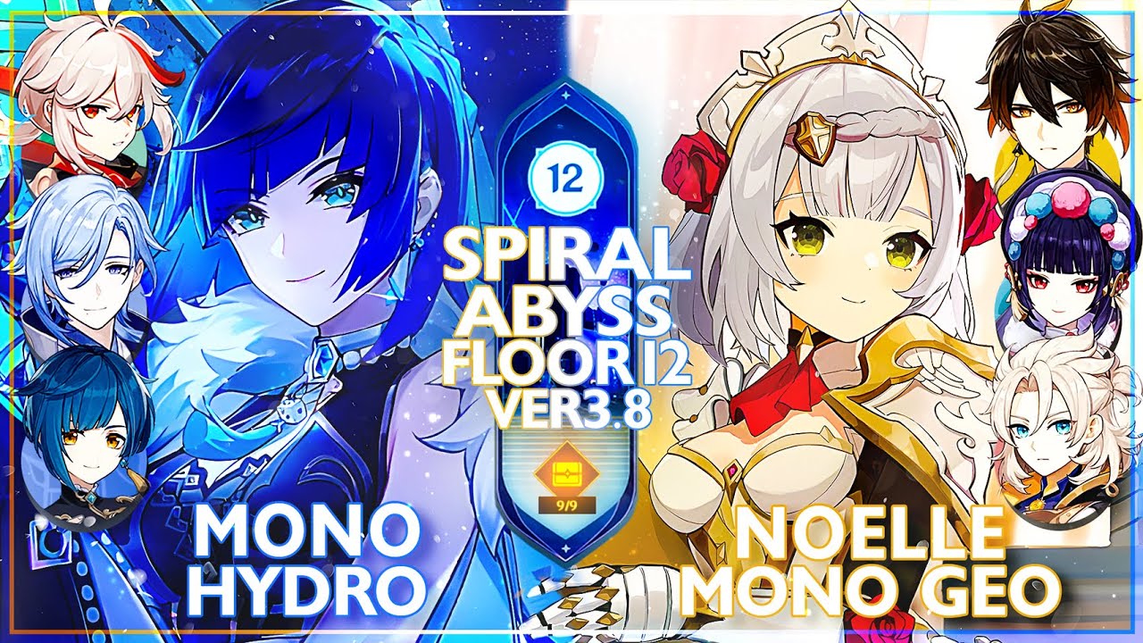 Mono Hydro Yelan & Mono Geo Noelle | Spiral Abyss 3.8 - Floor 12 ...
