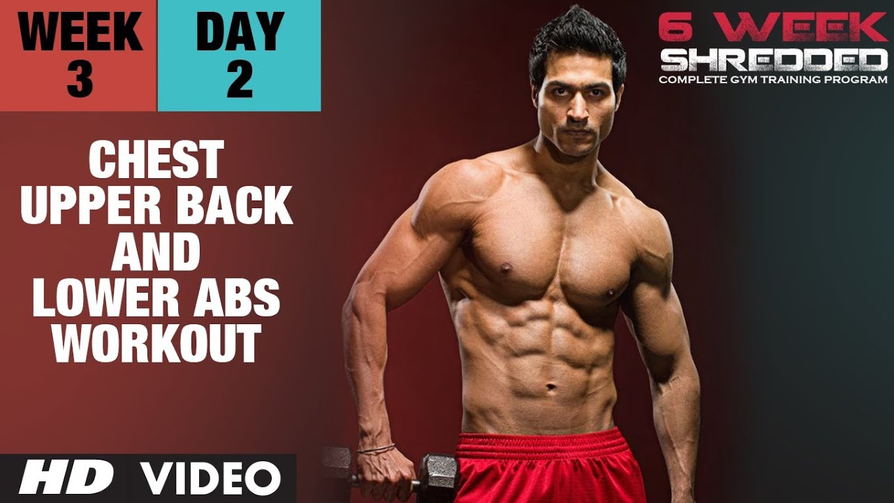 Week 3: Day 2 - Chest, Upper Back and Lower Abs Workout | Guru Mann 6 ...