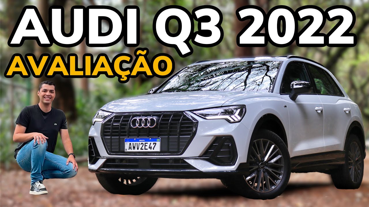 AVALIAÇÃO NOVO AUDI Q3 2.0 2022 - Falando de Carros - YouTube