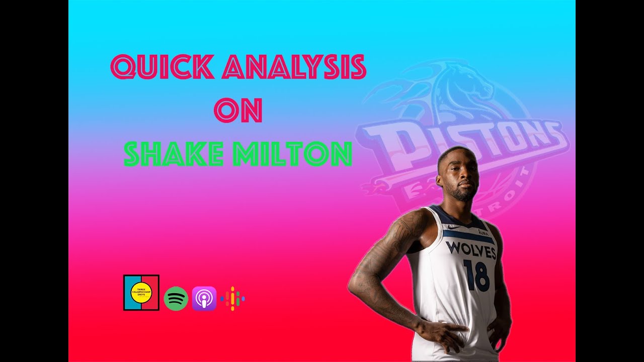 Quick Analysis Of Detroit Pistons Shake Milton - YouTube