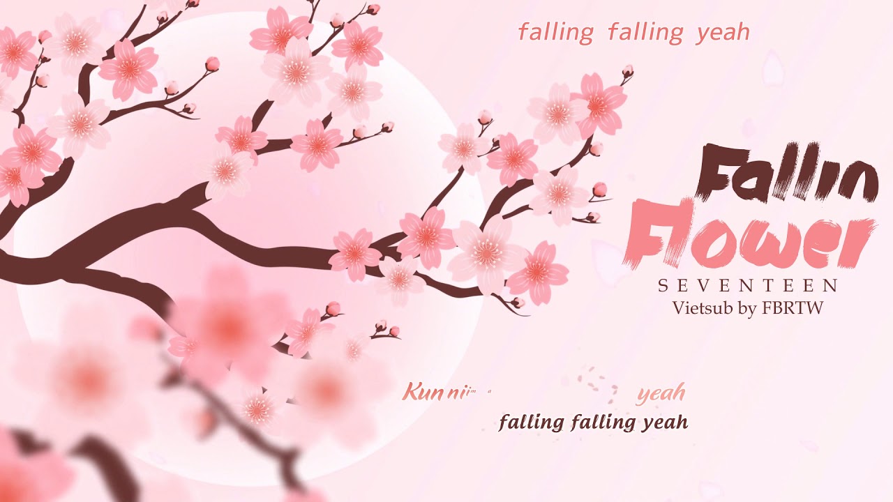 [Vietsub] SEVENTEEN - Fallin' Flower (ENG/ROM/JAP) - YouTube