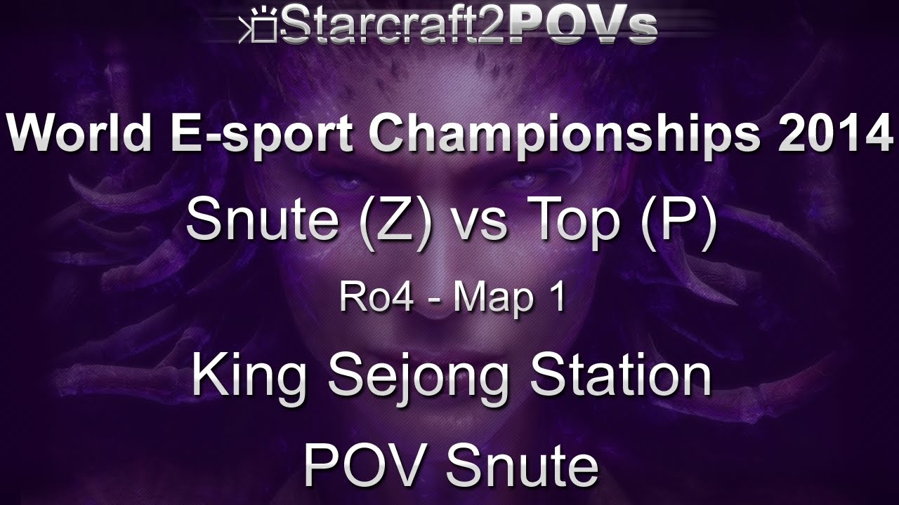 SC2 HotS - WEC 2014 - Snute vs Top - Ro4 - Map 1 - King Sejong Station ...