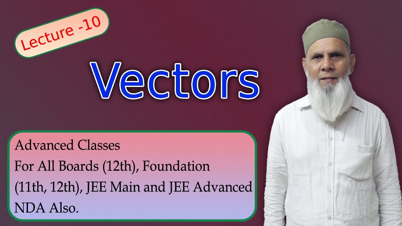 Vectors || Lecture_10 || Class 12th - YouTube