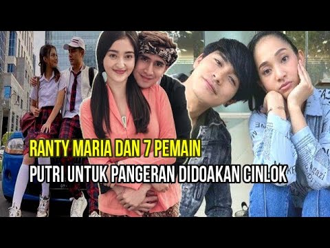 Verrell Bramasta-Ranty Maria Dan 7 Pemain Putri Untuk Pangeran Didoakan Cinlok??