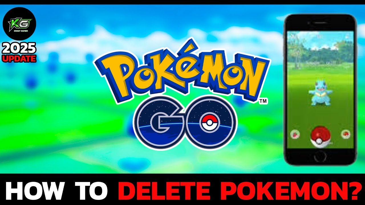 How to Delete Pokémon in Pokémon Go (2025 Update) - YouTube