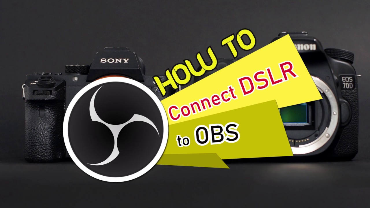 OBS 101 : Connect DSLR to OBS - YouTube