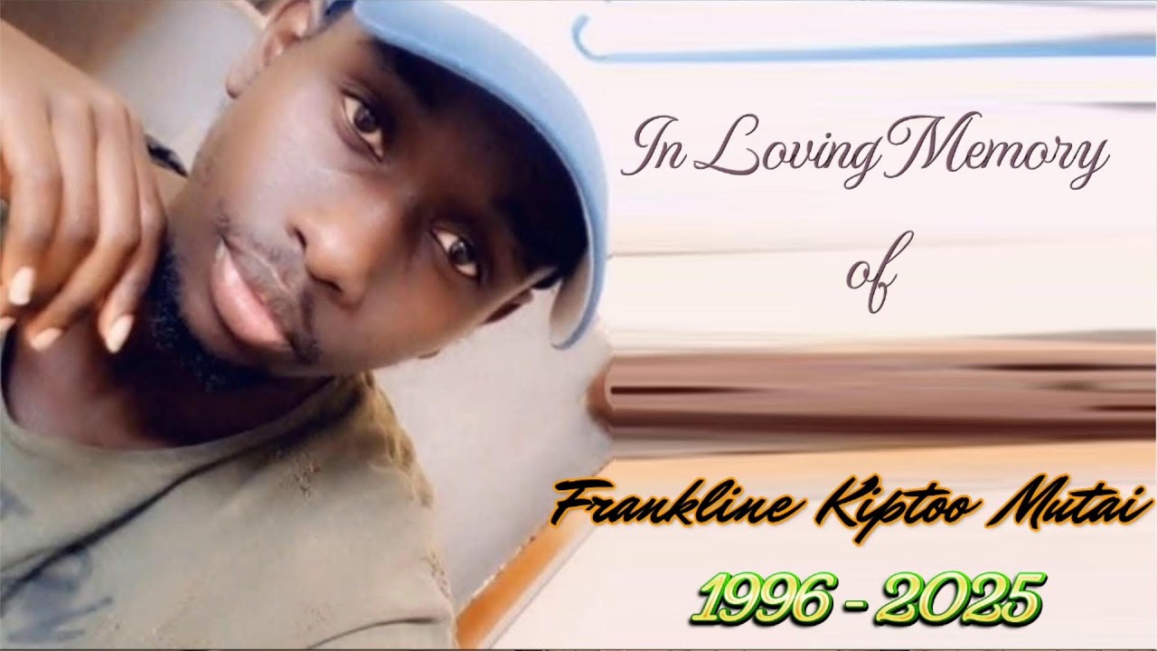 INLOVING MEMORY OF FRANKLINE KIPTOO MUTAI - YouTube