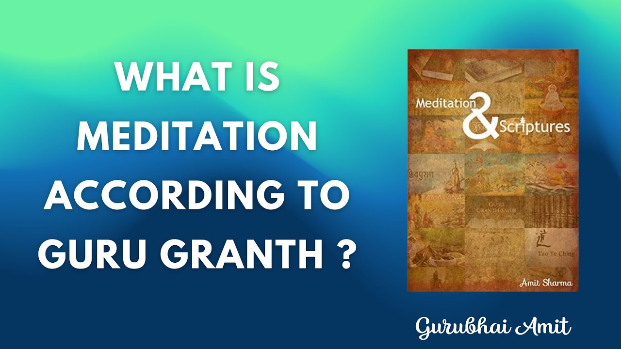 What is meditation according to Guru Granth? | By Amit Sharma - YouTube