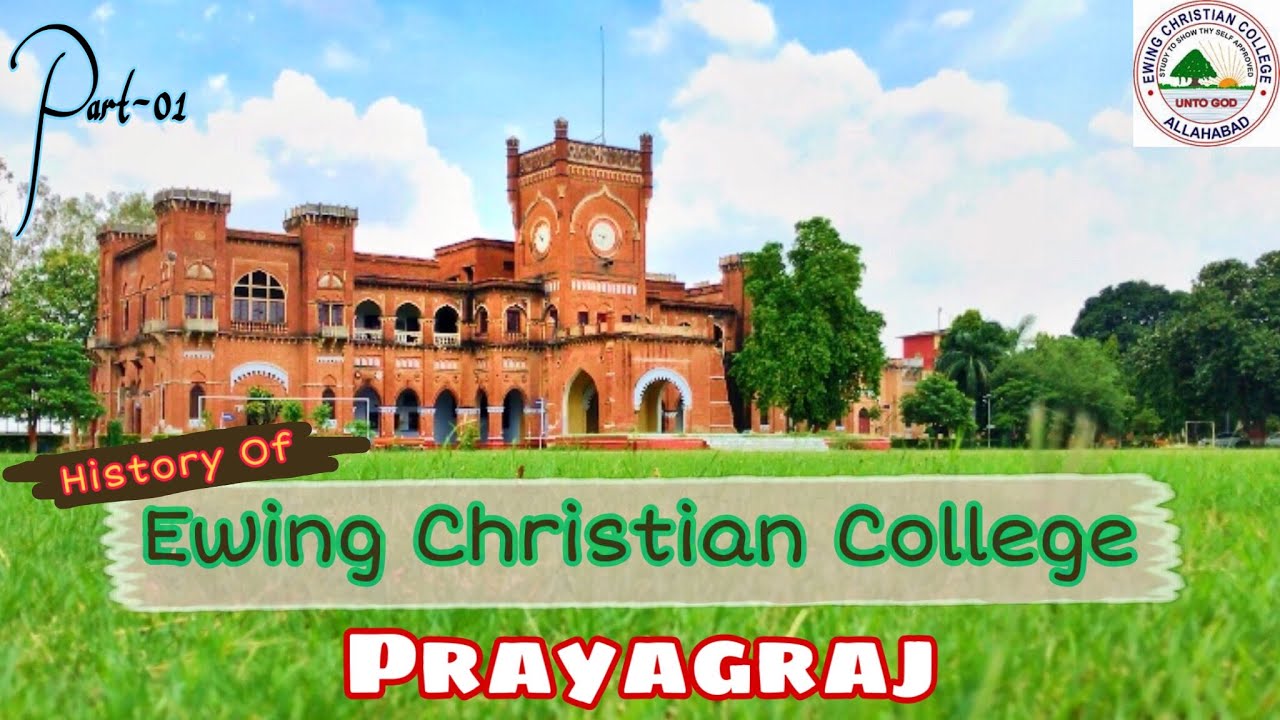 Ewing Christian College || ECC || Prayagraj (U.P.) India - YouTube