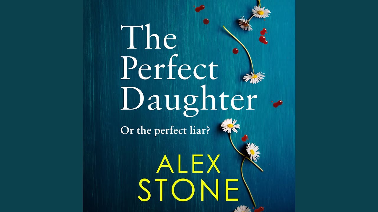 Chapter 51 - The Perfect Daughter - An absolutely gripping new ...