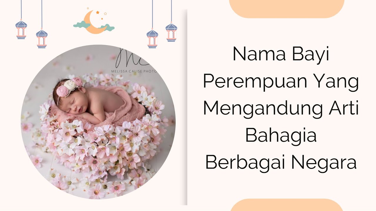 Nama Bayi Perempuan Yang Mengandung Arti Bahagia Berbagai Negara//Inspirasi Nama Bayi//Nama Anak ...