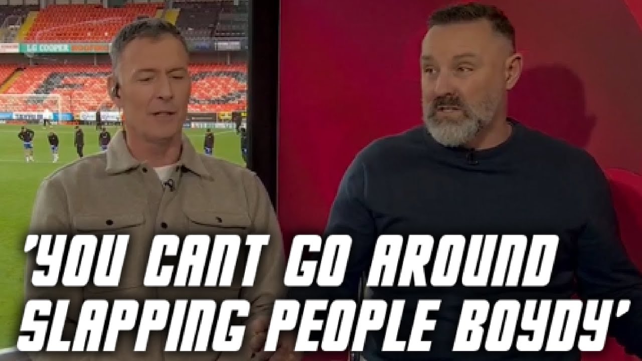 'YOU CANT GO AROUND SLAPPING PEOPLE' CHRIS SUTTON & KRIS BOYD ARGUE BIG ...