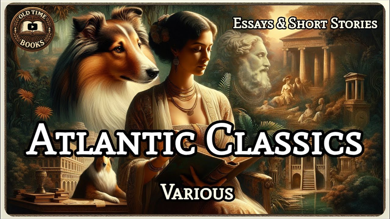 Atlantic Classics | Various | Essays & Short Stories | Audiobook | Old ...