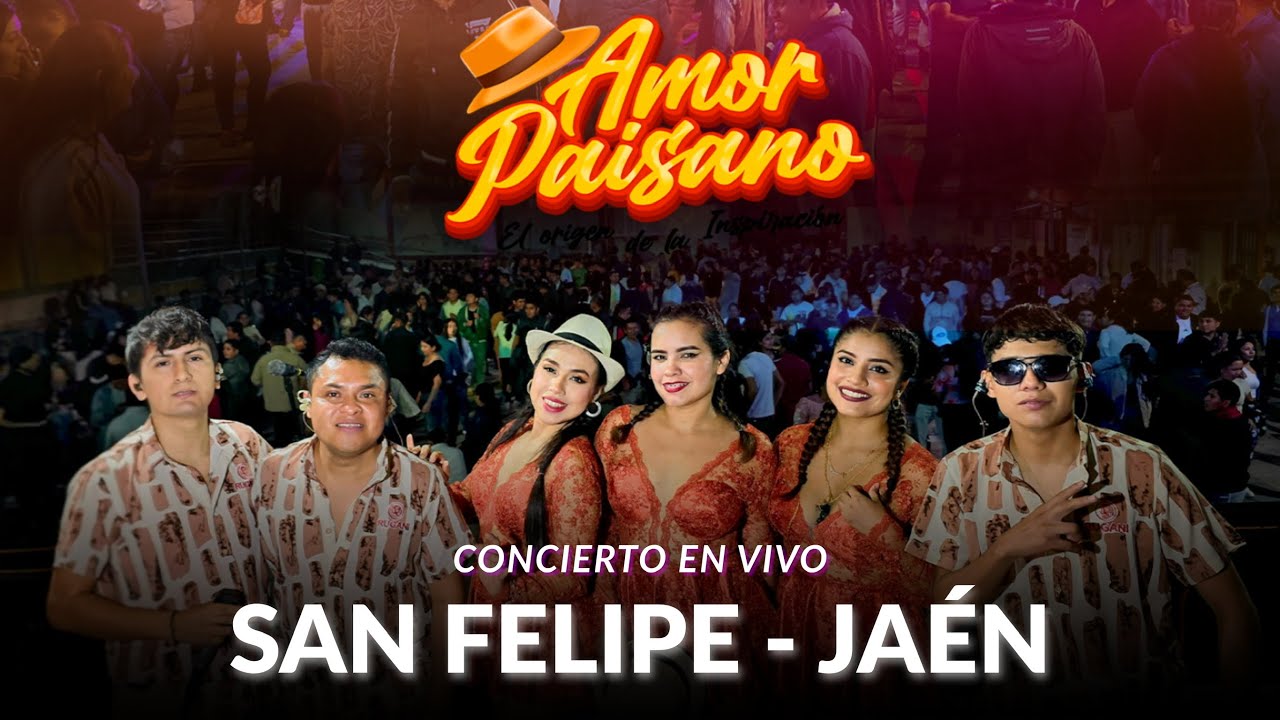 AMOR PAISANO EN VIVO 🔴(SAN FELIPE 2025) - YouTube