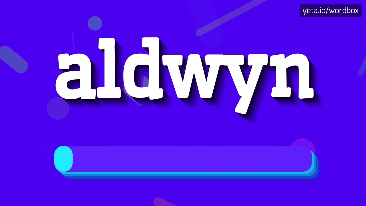 ALDWYN - HOW TO PRONOUNCE IT!? - YouTube