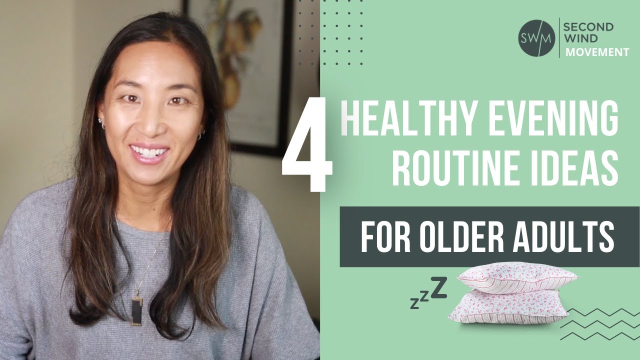 4 Healthy Evening Routine Ideas for Older Adults - YouTube