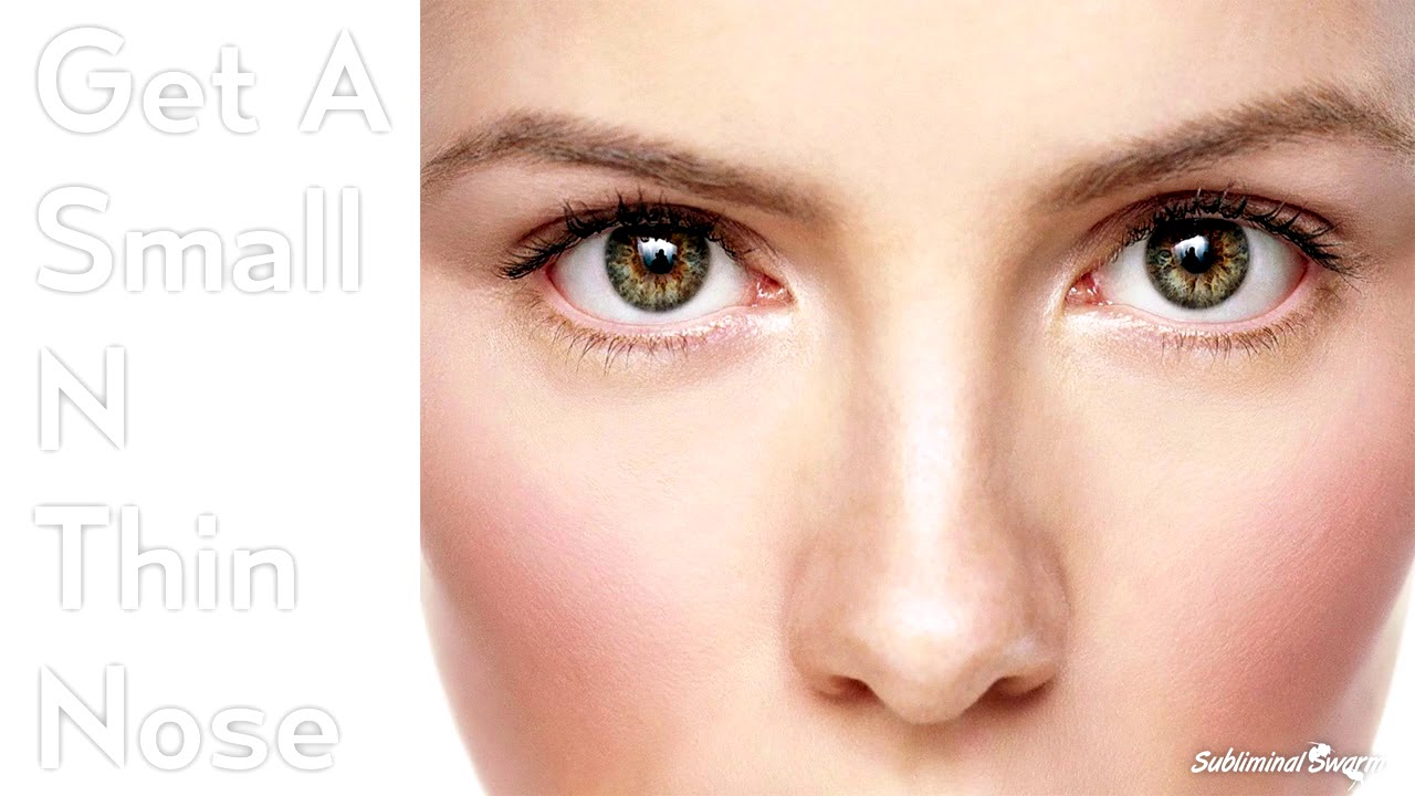 Subliminal Swarm Get A SMALL N SLIM NOSE SUBLIMINAL - YouTube
