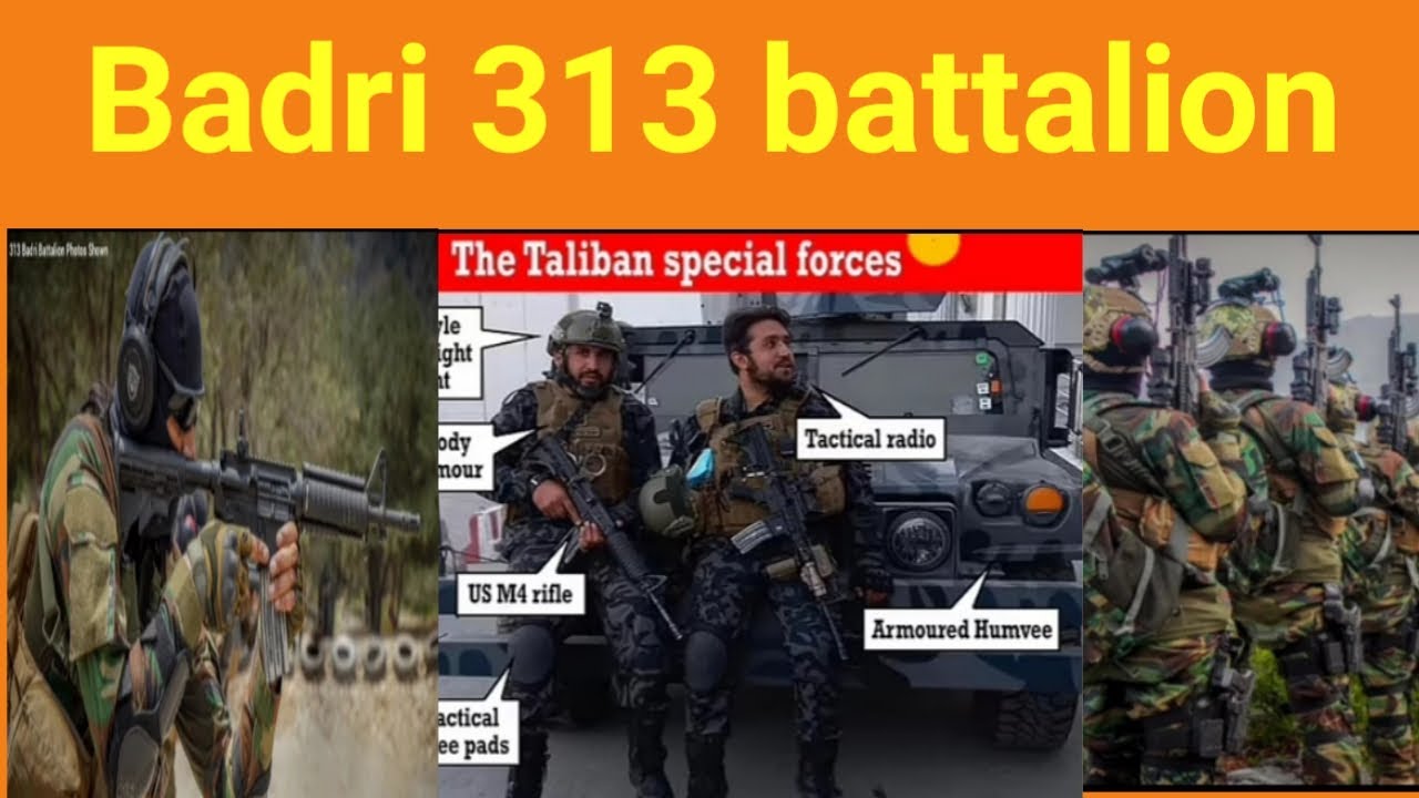Special force badri313 battalion। Taliban Badri 313।well equipped।#news ...