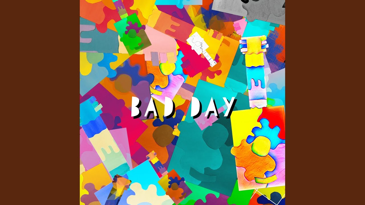 BAD DAY - YouTube