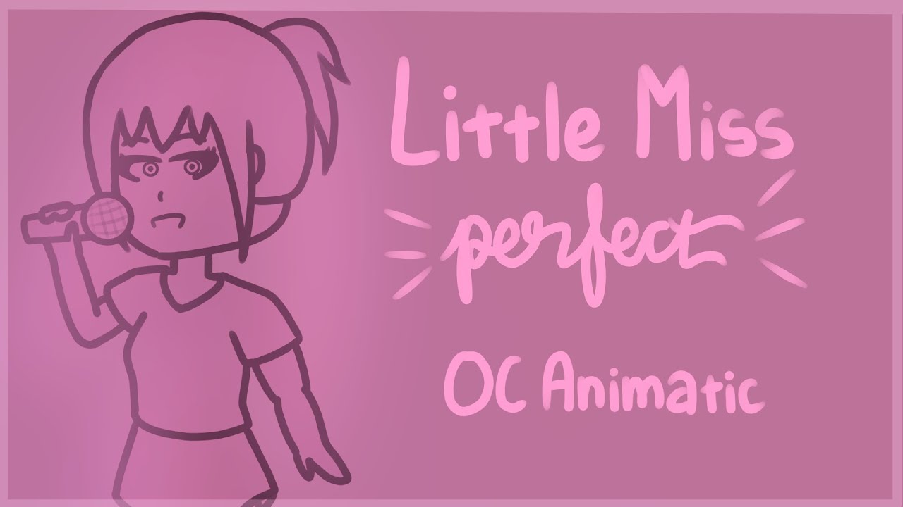 Little Miss Perfect | OC Animatic - YouTube