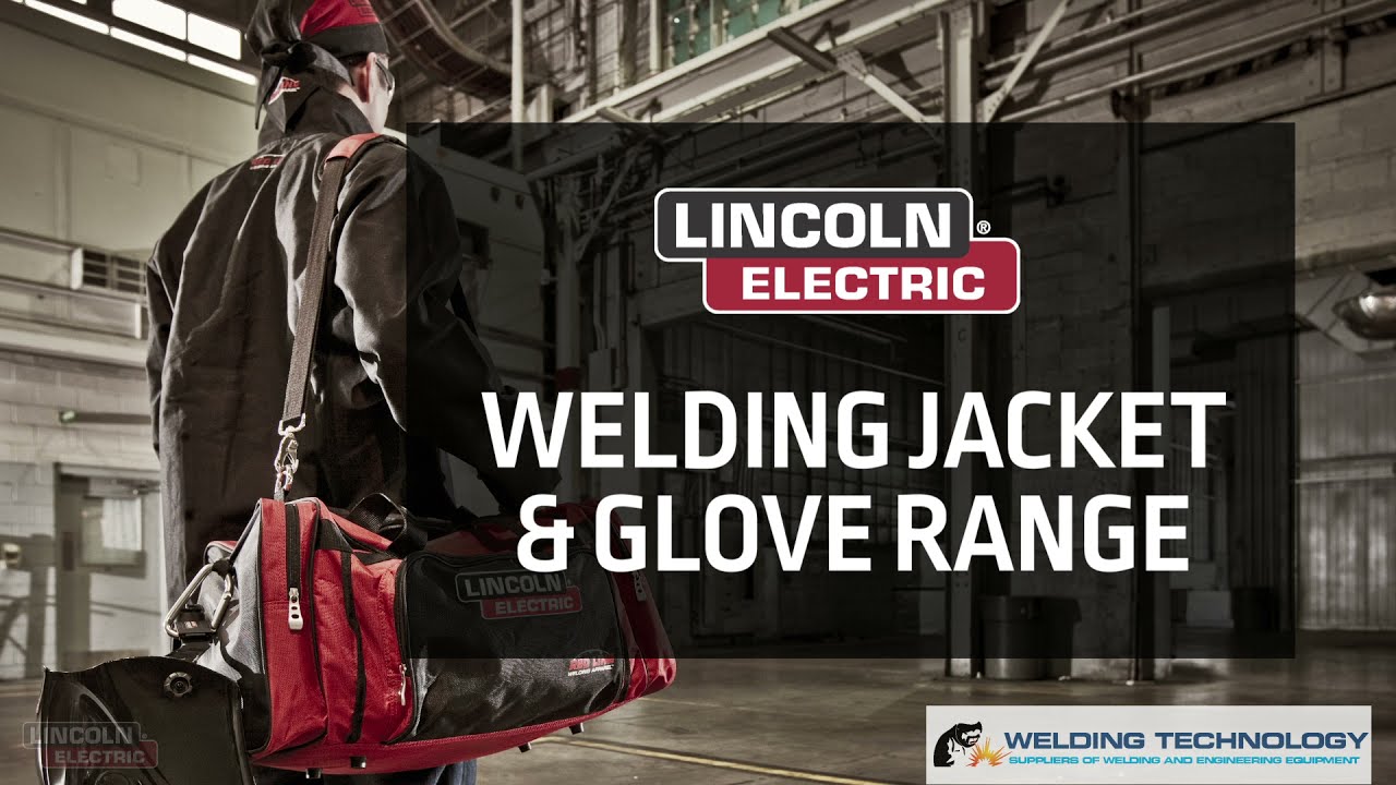 Lincoln Welding Jacket and Glove-Welding Technology - YouTube
