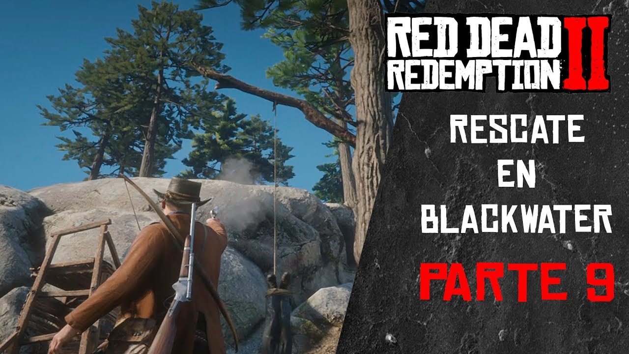 RESCATE EN BLACKWATER | RED DEAD REDEMPTION 2 | GAMEPLAY ESPAÑOL ...