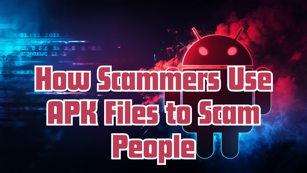 How Scammers Use APK Files to Scam People - YouTube