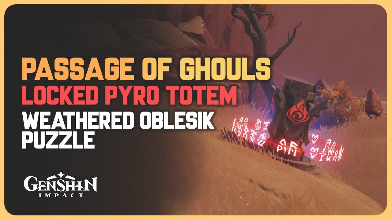 Passage of Ghouls Locked Pyro Totem (Weathered Obelisk Puzzle ...