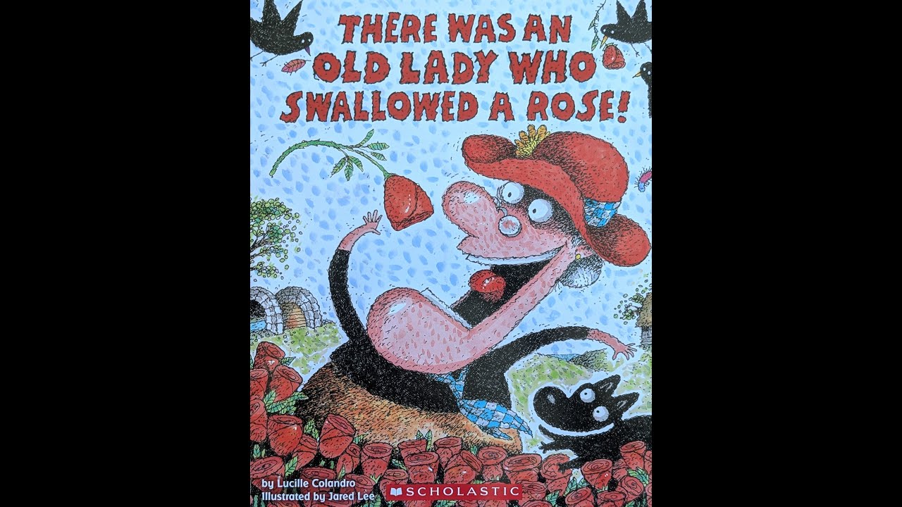 Kids Book Read Aloud: 🌹 There Was An Old Lady Who Swallowed A Rose ...