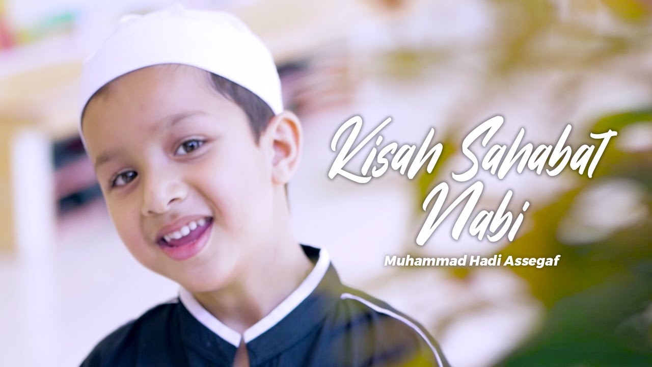 Muhammad Hadi Assegaf - Kisah Sahabat Nabi (Official Lyric Video) - YouTube