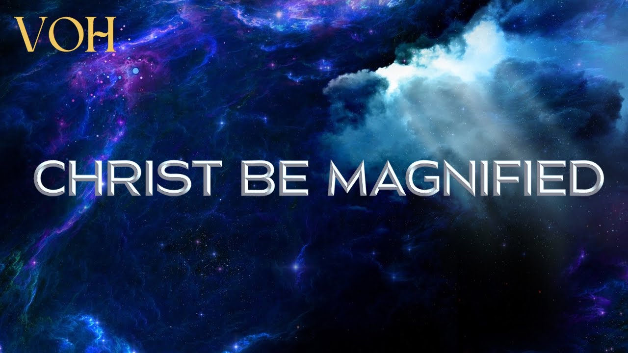 Cody Asbury - Christ Be Magnified (Lyrics Video) - YouTube
