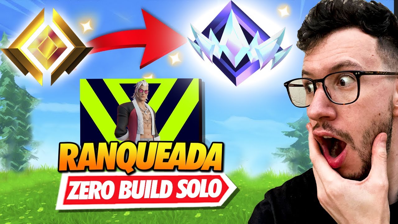 NOVO RANKED ZERO BUILD SOLO VALE A PENA? - YouTube