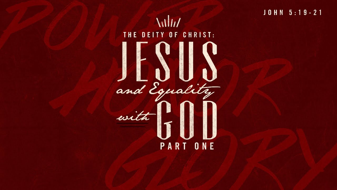 Second Service "The Deity of Christ: Jesus And Equality With God Pt.1 ...