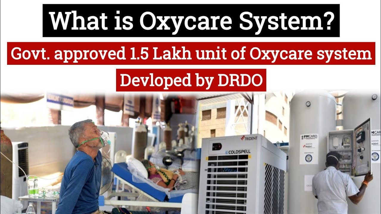 What is 'Oxycare System' ? l Govt. approved 1.5 Lakh unit of Oxycare ...