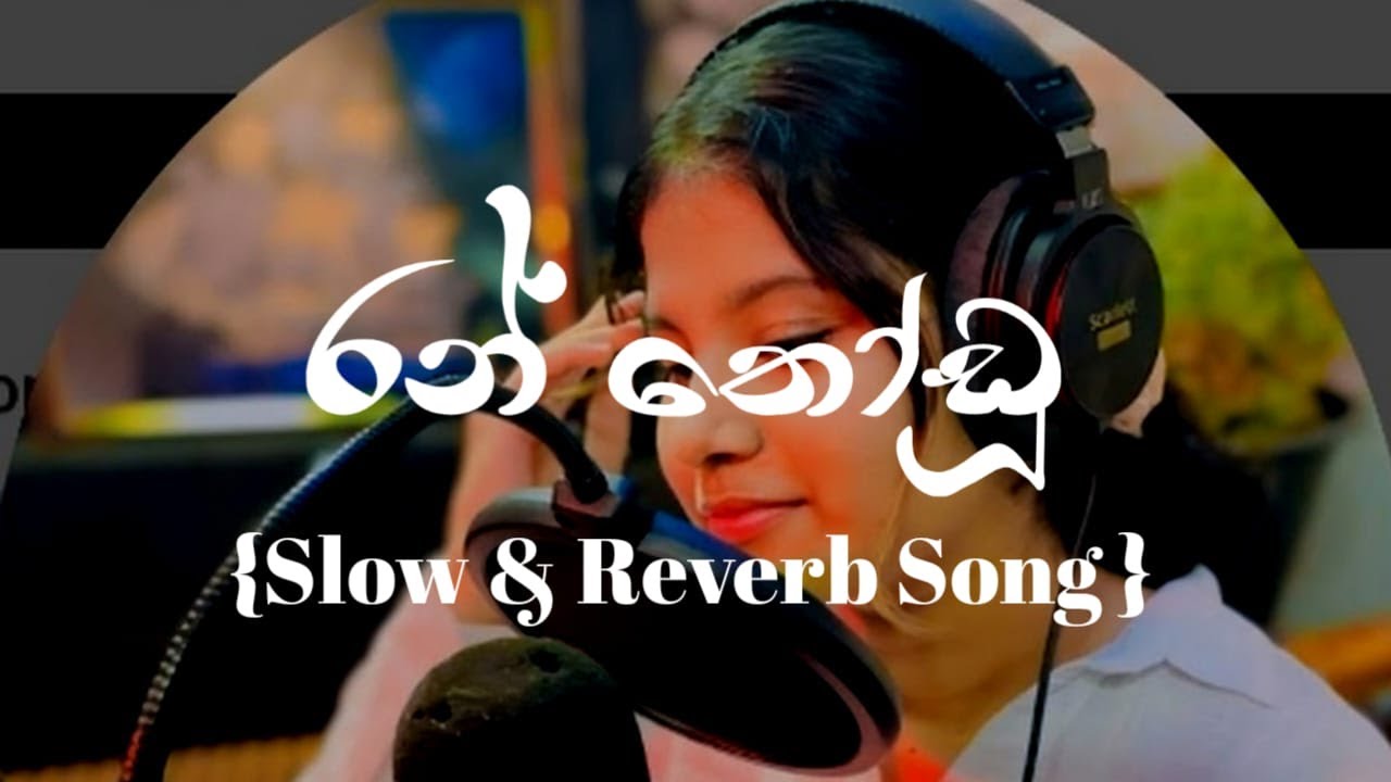 Ran Thodu රන් තෝඩු {Slow & Reveb Song}Sinhala Song - YouTube