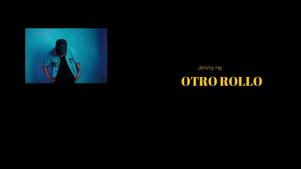 Jimmy Hp // OTRO ROLLO // audio oficial - YouTube