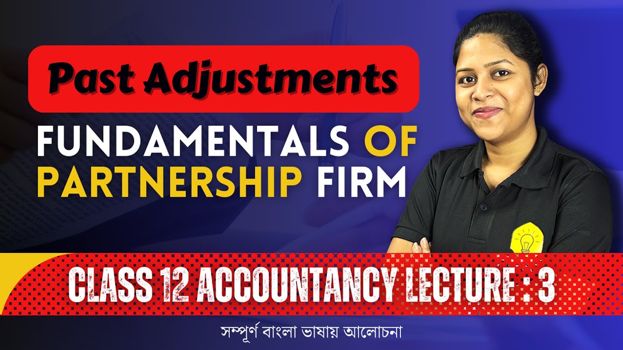 Past Adjustments | Fundamentals of Partnership Firm | Class 12 ...