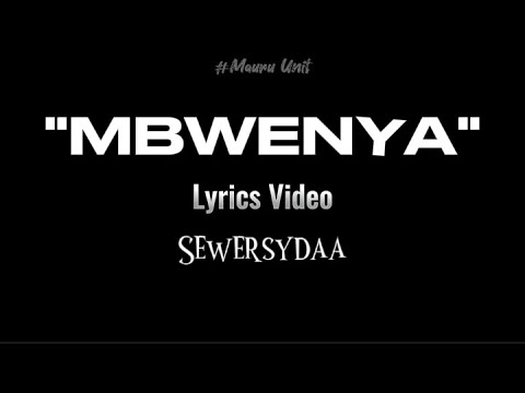 Sewersydaa - ''MBWENYA'' (Lyrics Video). - YouTube