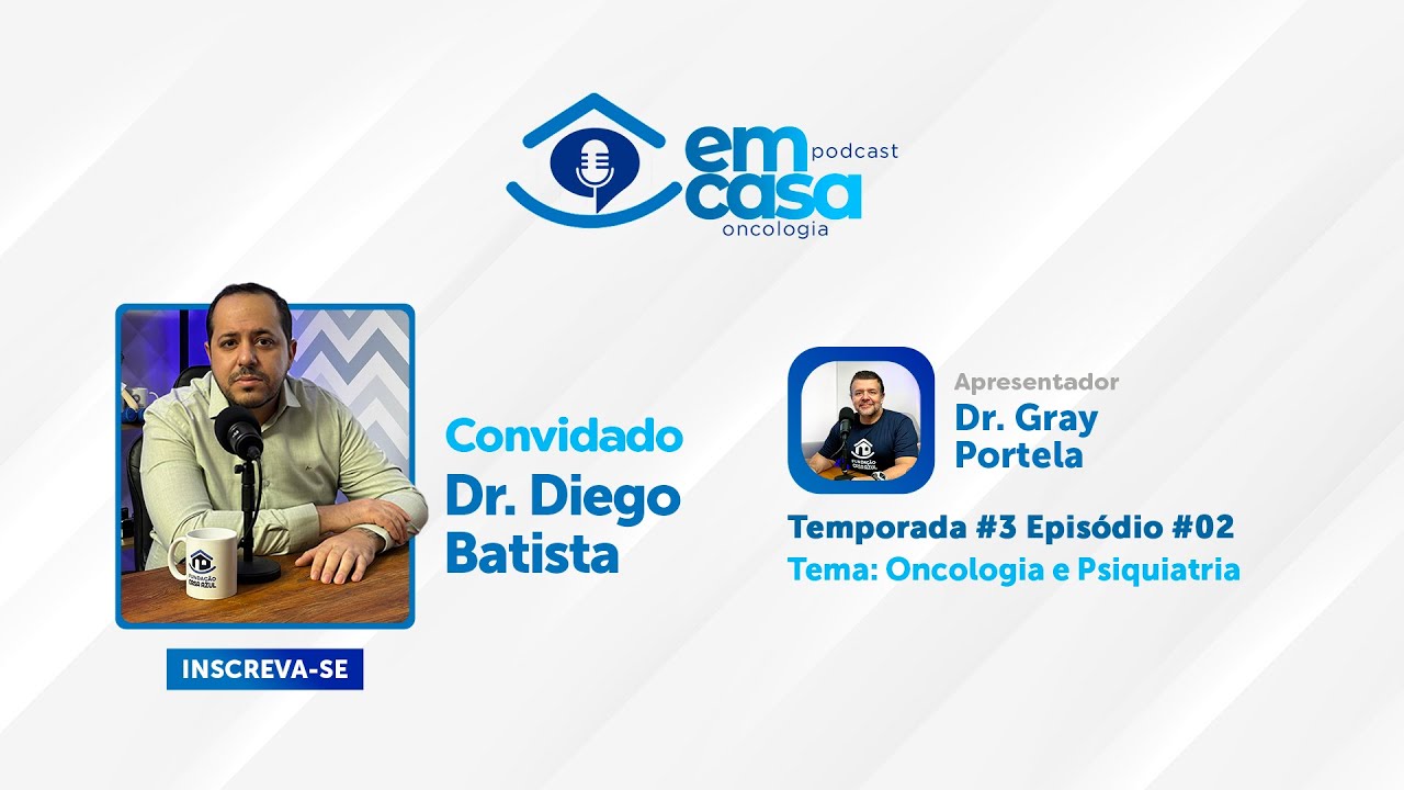 Dr Diego Batista - Oncologia e Psiquiatria EP#02 - YouTube