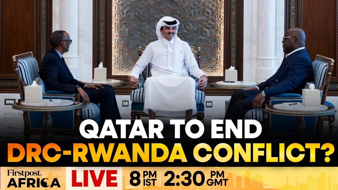 LIVE: DR Congo, Rwandan Leaders Meet in Qatar, Call for Ceasefire ...