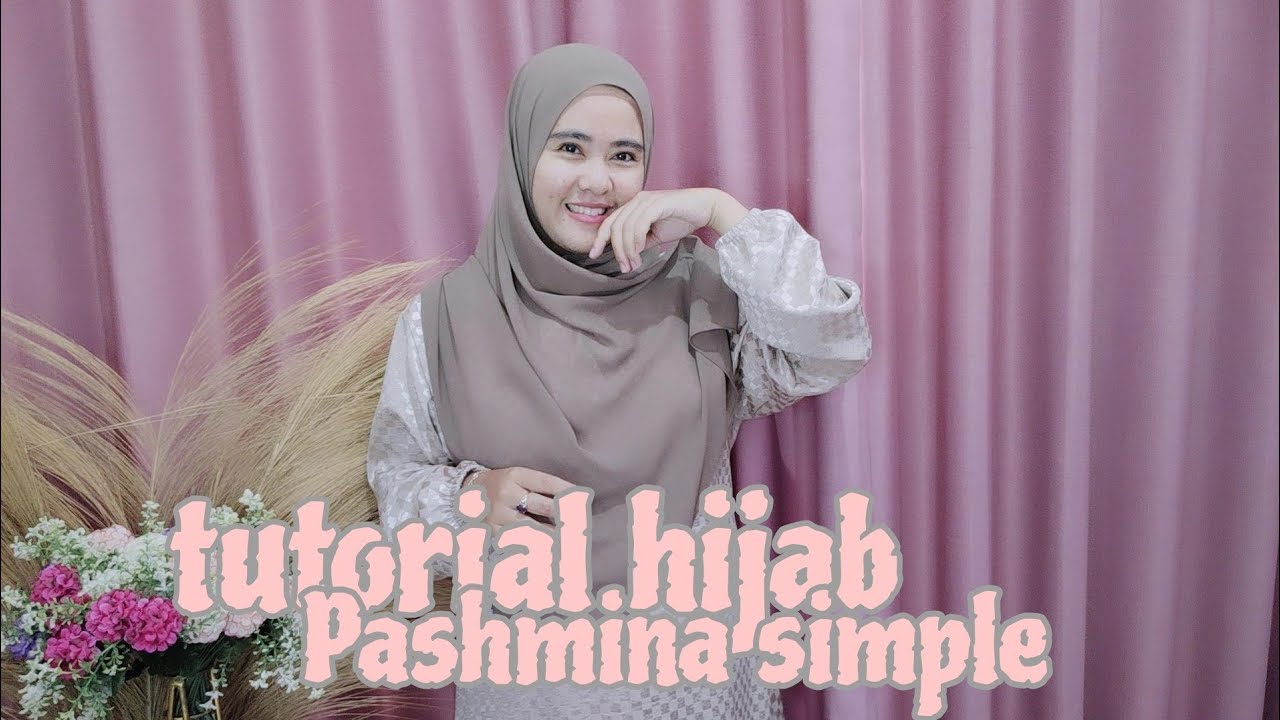HIJAB TUTORIAL PASHMINA MENUTUP DADA || simpel juga anggun # ...