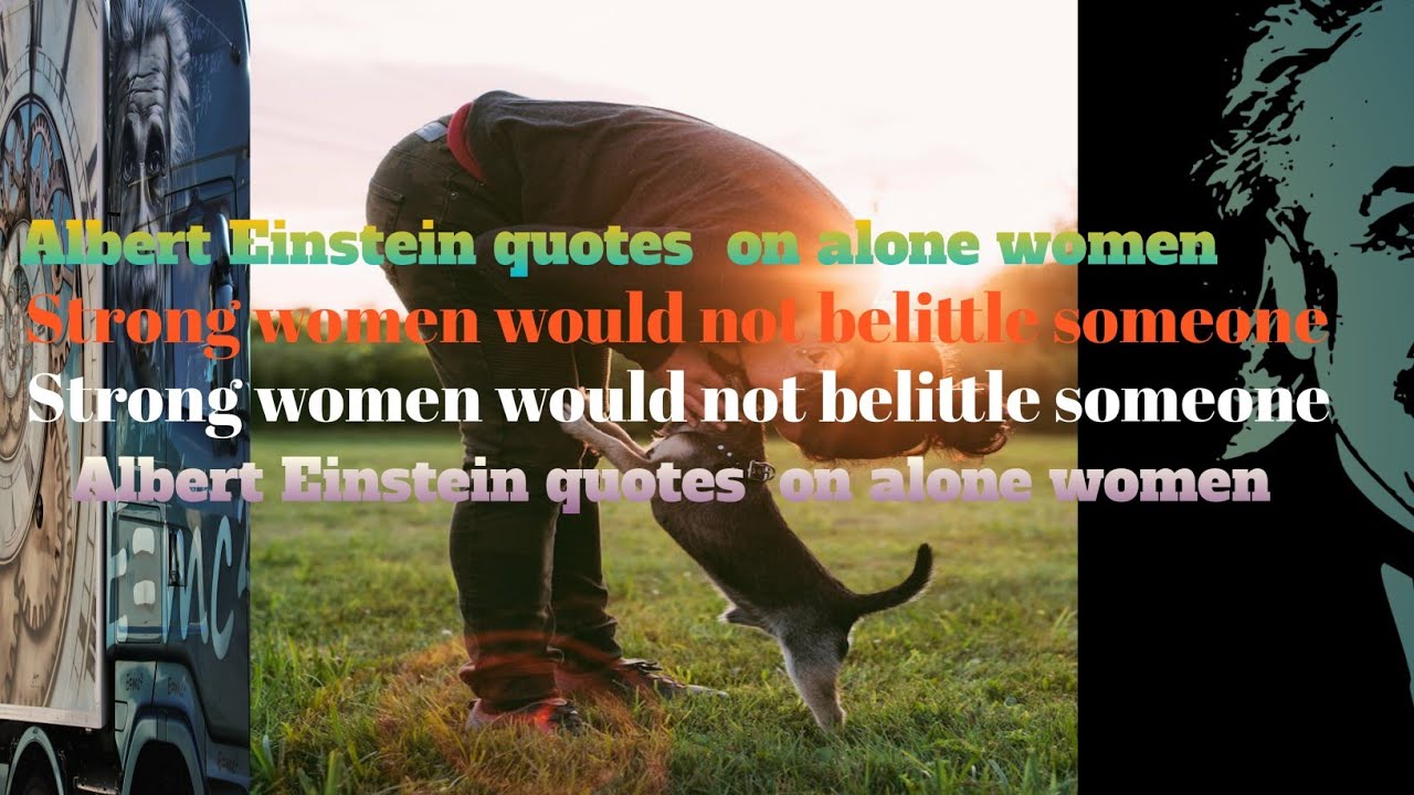 loner Women quotes/Albert Einsteinn Quotes on Alone women /Alone Women ...